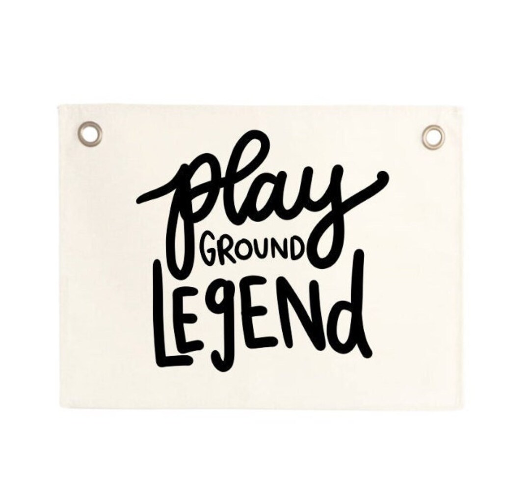Playground Legend Banner / Canvas Wall Flag / Wall Art for Nursery ...