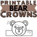 Printable Bear Crown Paper Craft | Brown Grizzly | Bear Hunt Activity ...