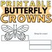 Printable Butterfly Paper Crown | Life Cycle of Butterflies | Coloring ...