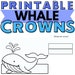 Printable Whale Crown Paper Craft | Sea Animals | Ocean Animal Habitat ...