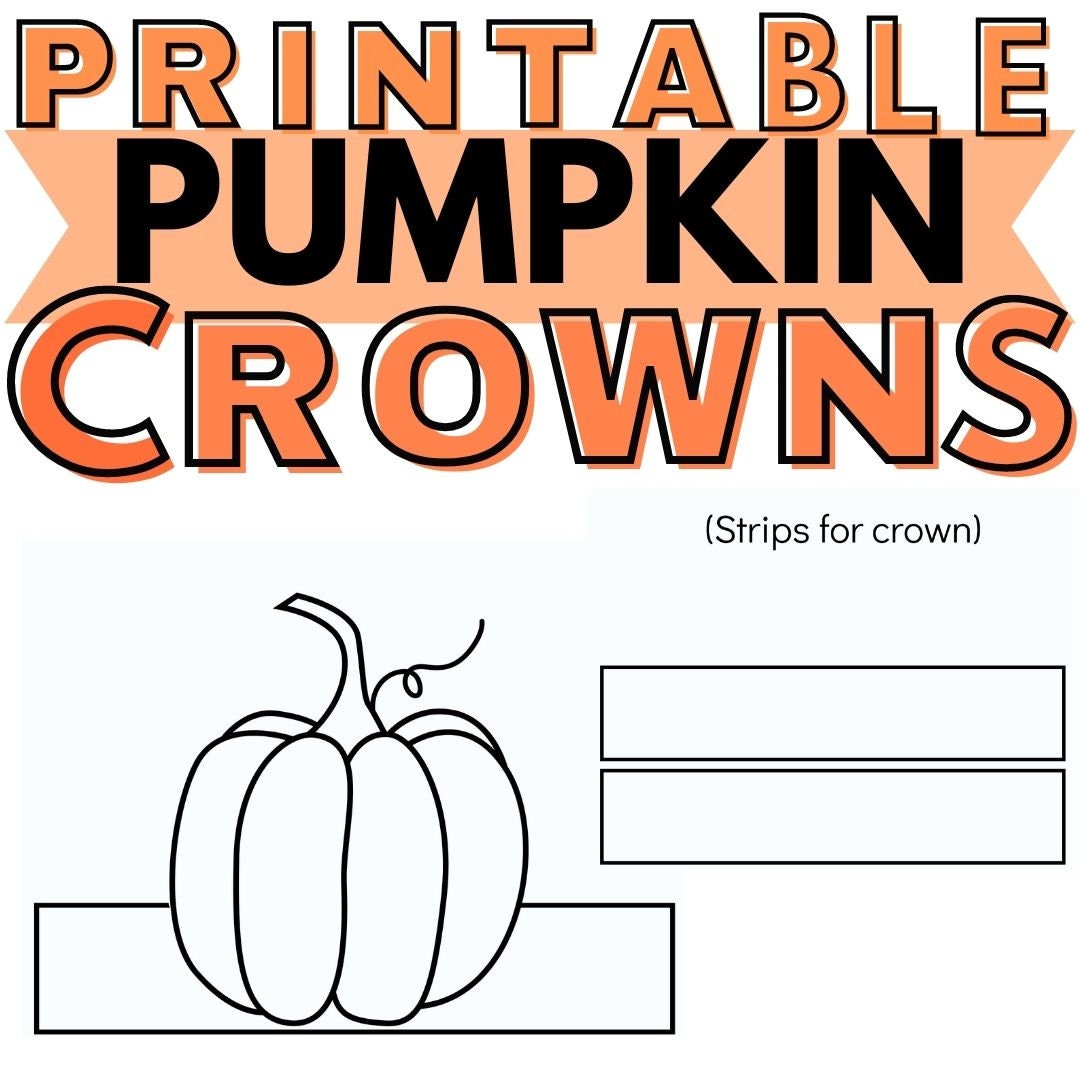 Printable Paper Crown Craft Pumpkin | Halloween Fall Autumn | Seeds ...