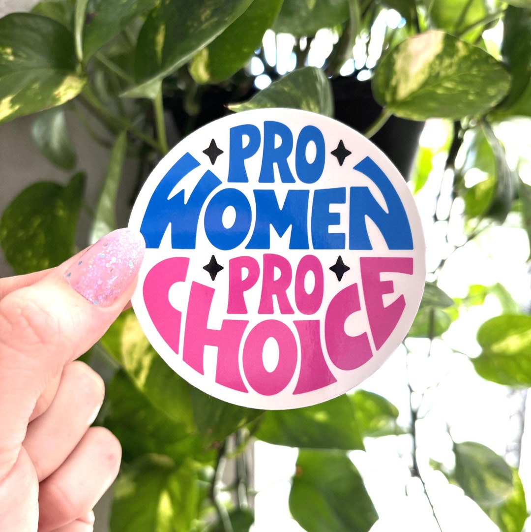 Pro Women Pro Choice Sticker, Women's Rights Sticker, Girl Power, Pro ...