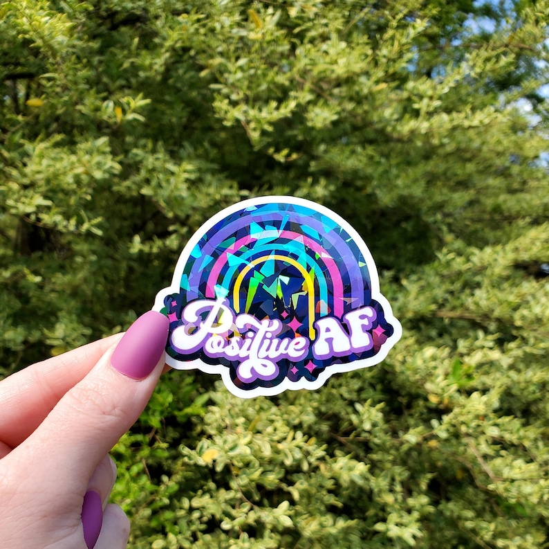 Holographic Positive AF Sticker Rainbow Sticker Glitter - Etsy