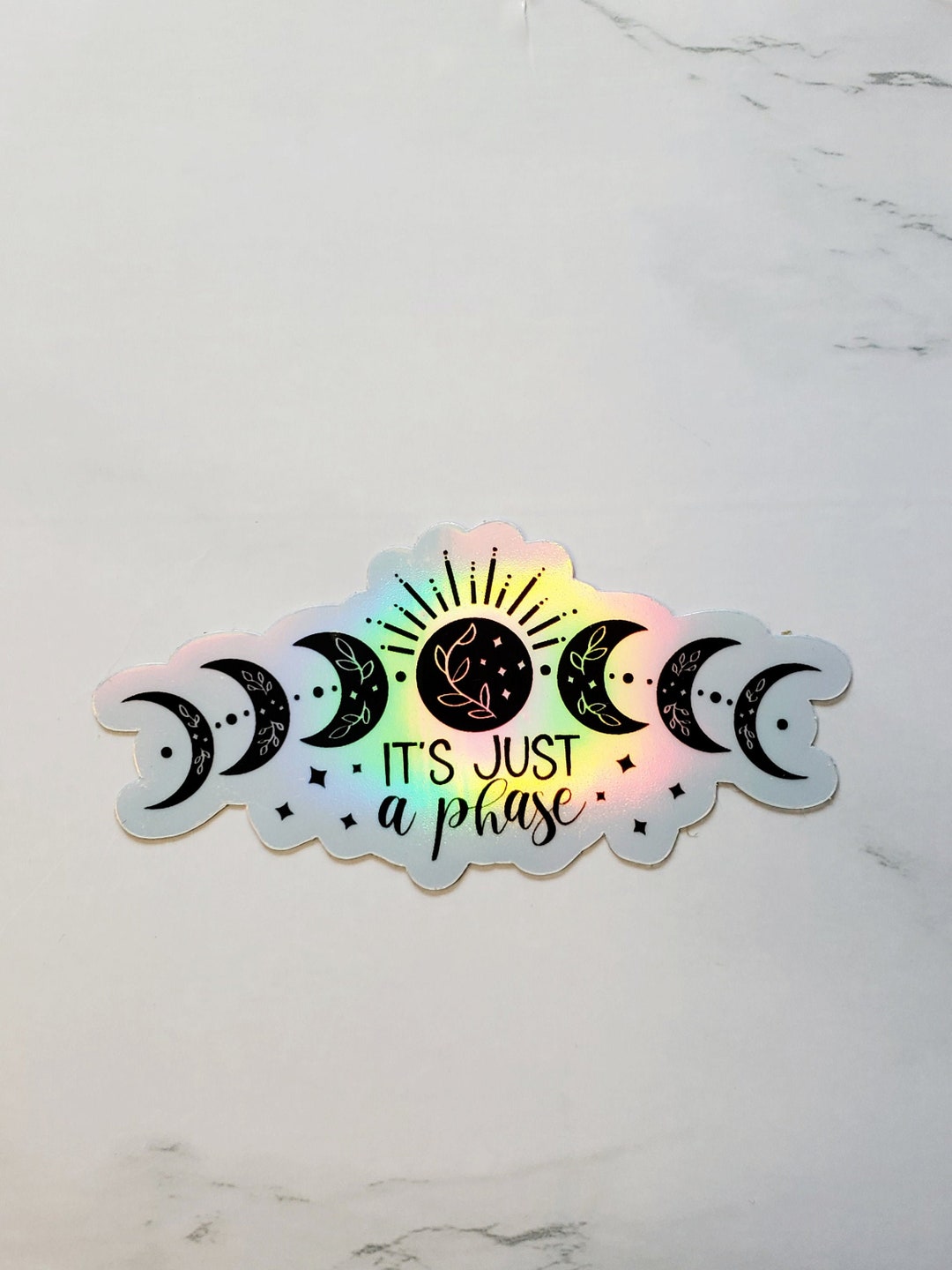 Holographic It's Just a Phase Moon Sticker, Holo Moon Sticker, Magic ...