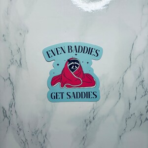 Even Baddies Get Saddies Sticker, Mental Health Sticker, Water Bottle ...
