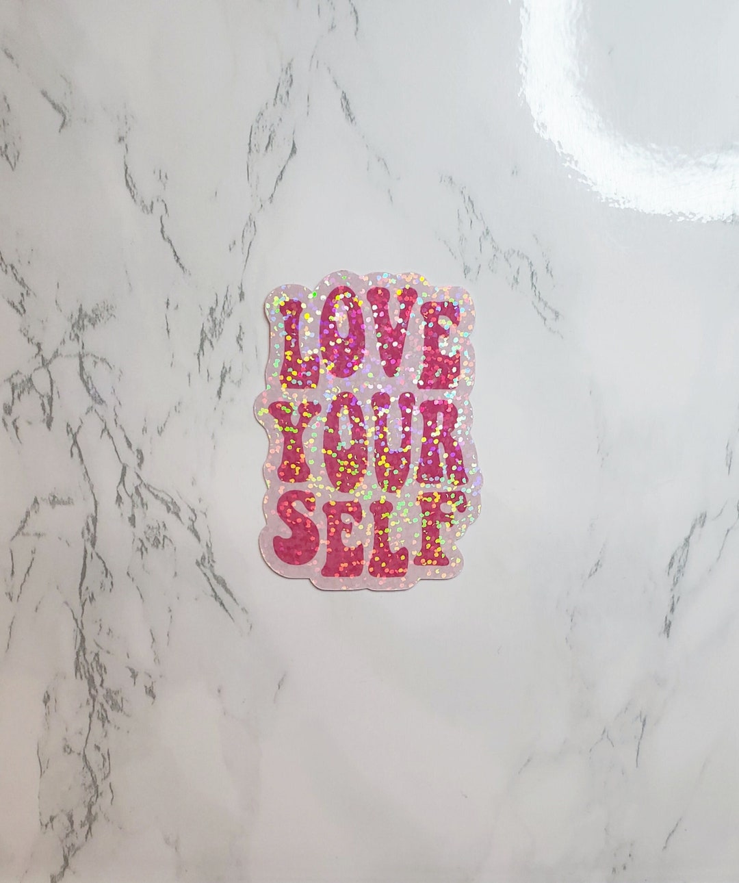 Glitter Love Yourself Sticker Self Love Sticker Holographic - Etsy