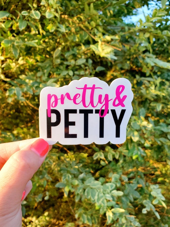 Pretty and Petty Sticker Pretty Sticker Petty Sticker Sassy - Etsy
