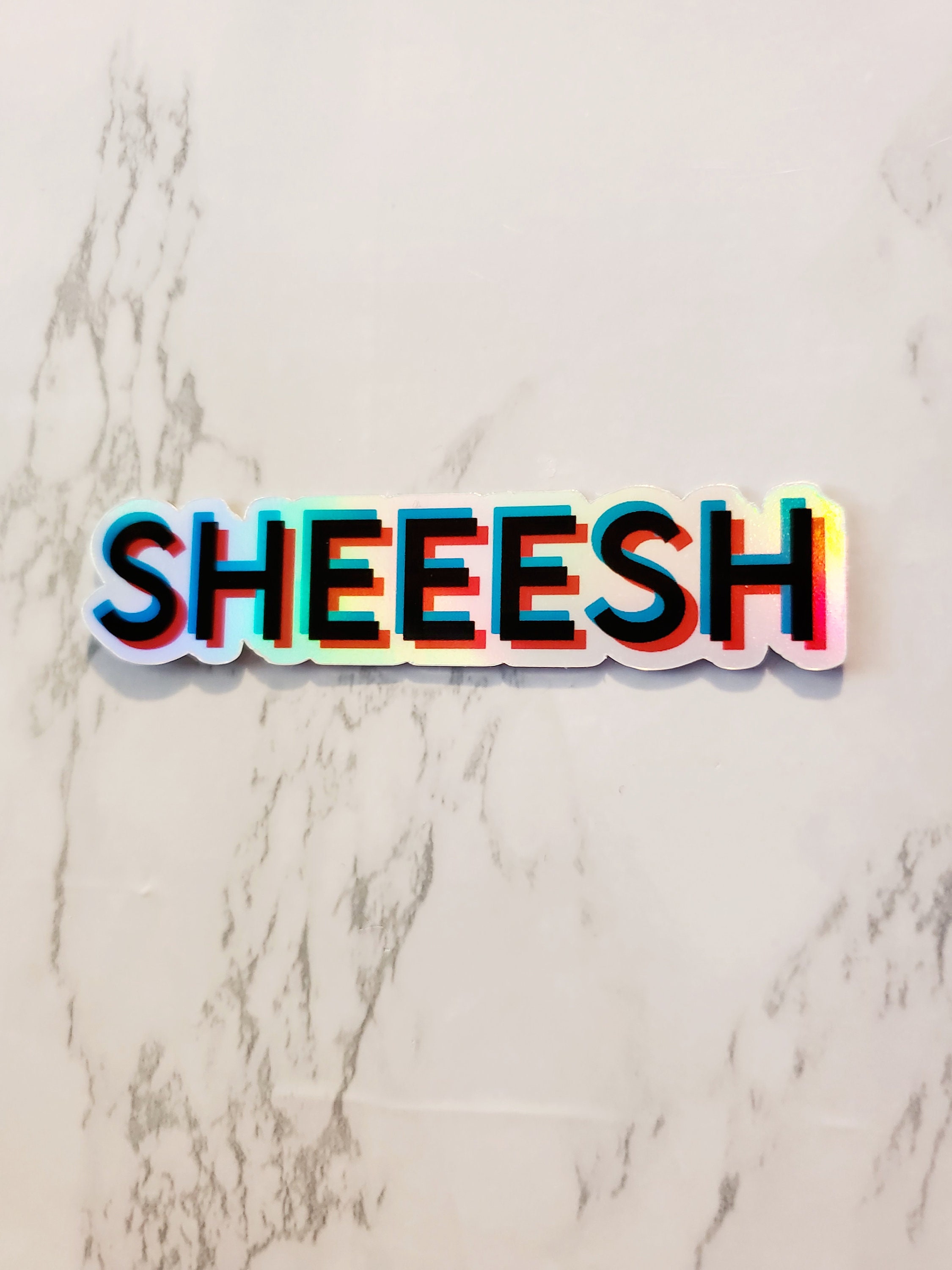 Holographic SHEEESH sticker sheeesh sticker holographic | Etsy