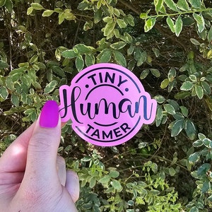 Tiny Human Tamer Sticker, Teacher Sticker, Teacher, School Sticker ...