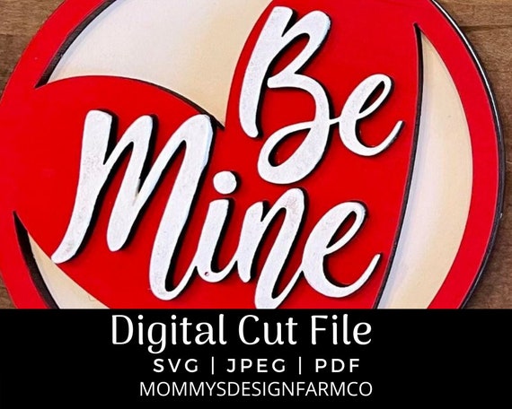 Be Mine Insert SVG Be Mine SVG File Be Mine Cut File | Etsy