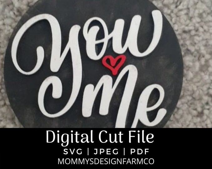 Customizable You & Me Sign SVG | Valentine's Day Gift (digital File ...