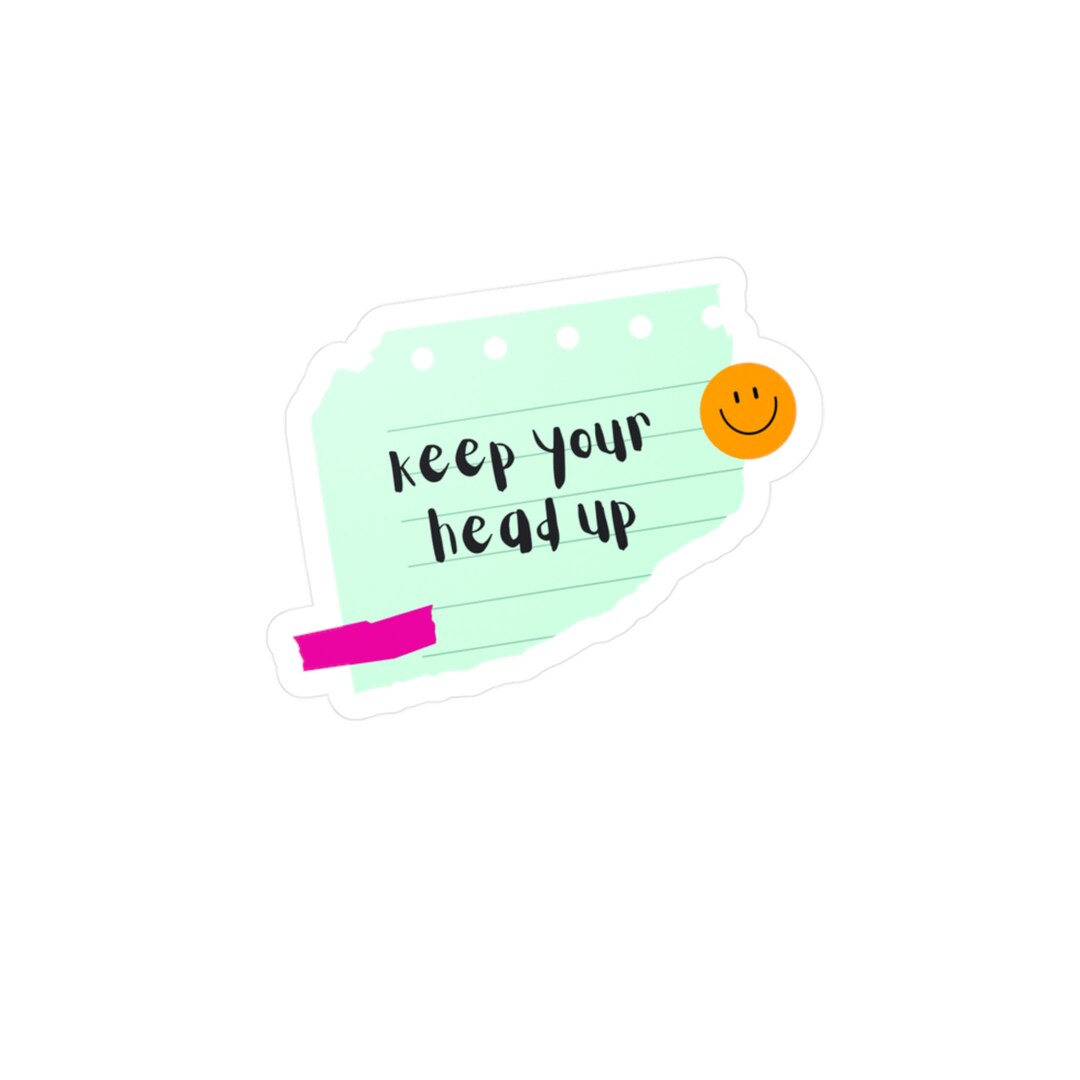Keep Your Head up Sticker | Mental Health Sticker | Aesthetic/trendy ...