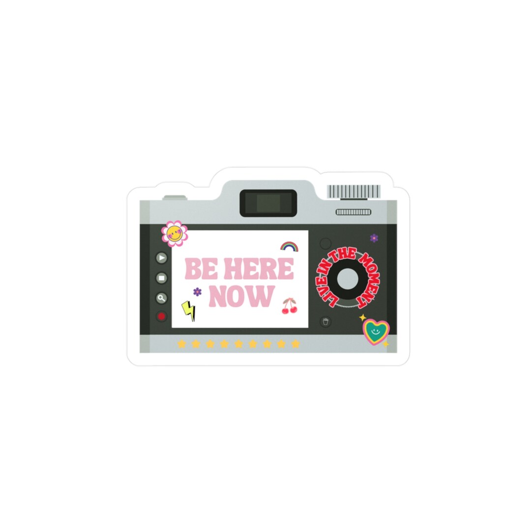 Be Here Now Sticker | Camera Sticker | Aesthetic/trendy Laptop Sticker ...