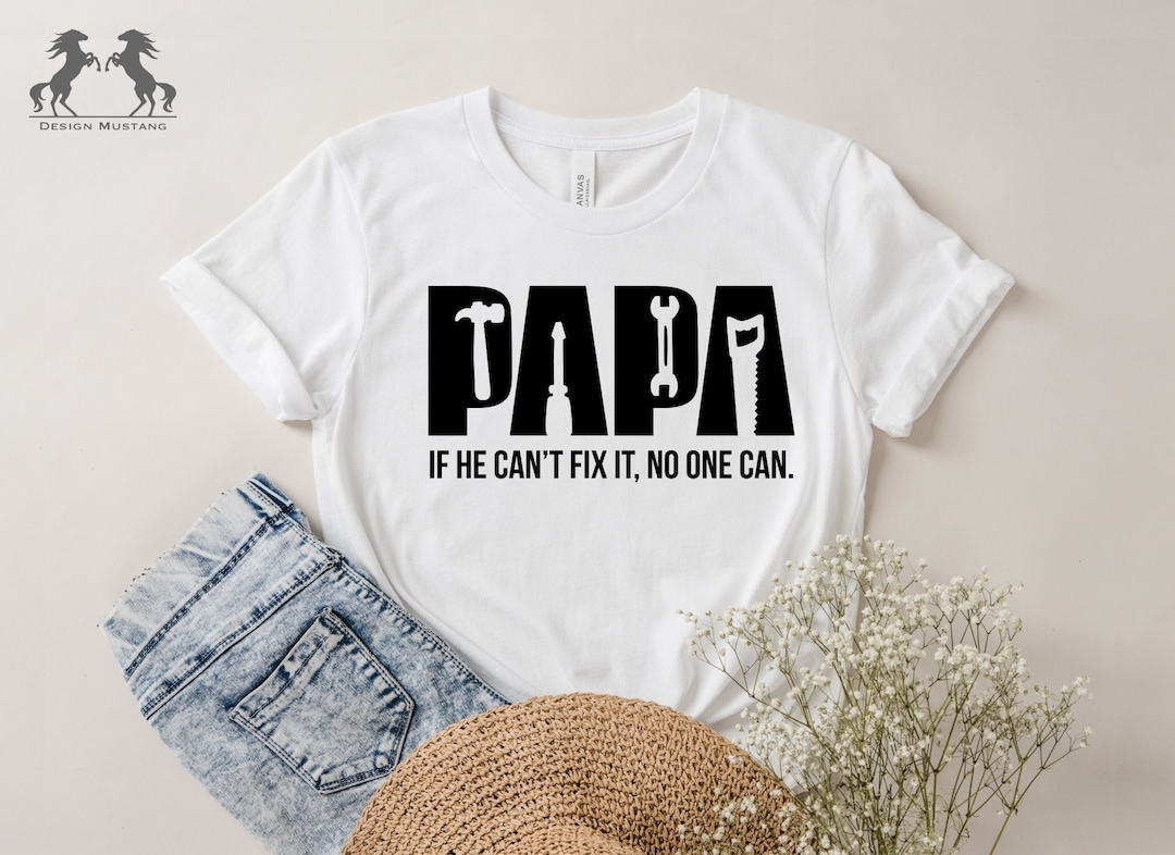 Papa Tools Shirt, Father's Day Shirt, Gift for Papa, Fixer of Things ...