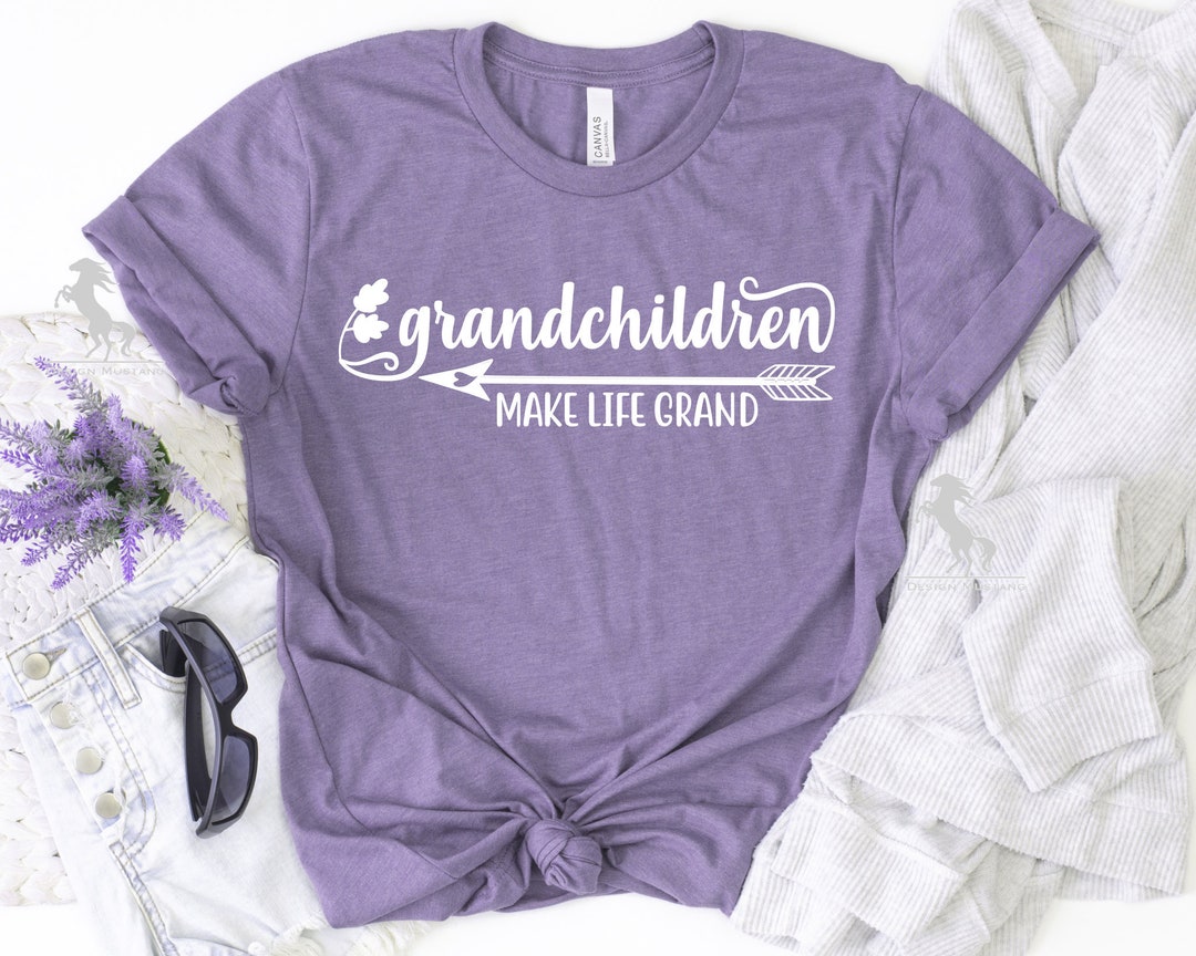 Grandchildren Make Life Grand Shirt, Grandchildren Tee, Family Love ...