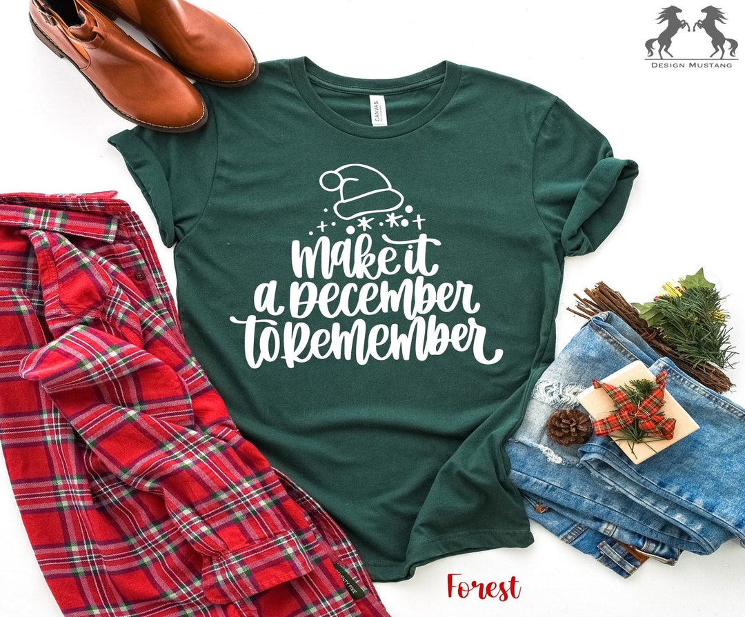Make It A December to Remember Shirt, Remember the December Shirt ...