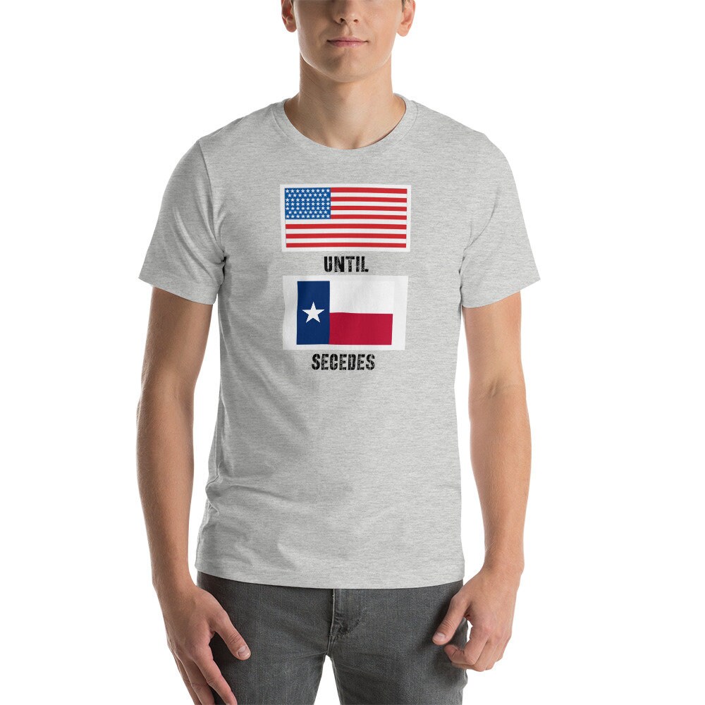 American Until Texas Secedes Patriotic Shirt, Chemise TEXIT, Lone Star ...