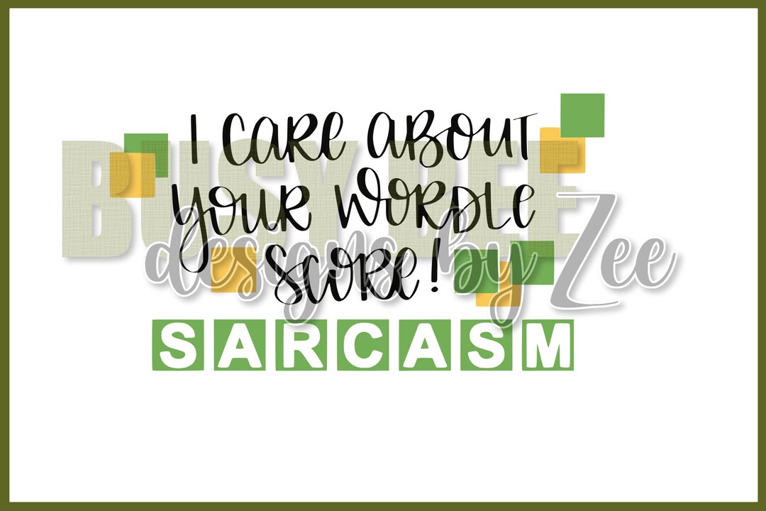 I Care About Your Wordle Score layered SVG PNG - Etsy
