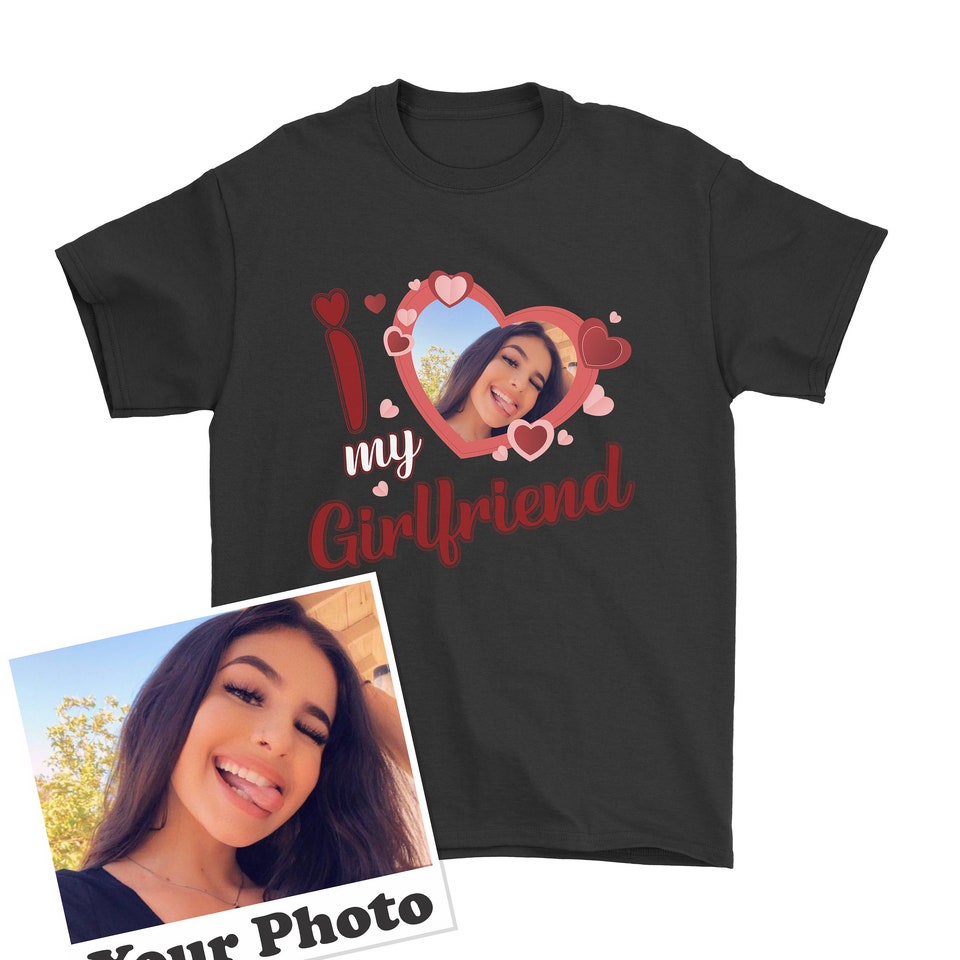 I Love My Girlfriend Custom Photo Shirt, I Heart My Girlfriend Shirt, I ...