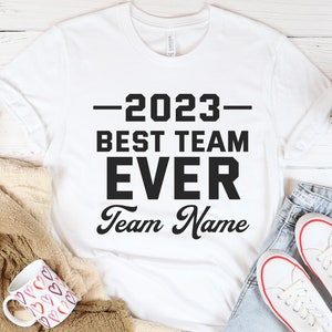 Best Team Ever Shirt Custom Team Shirt Staff Appreciation Day Gifts ...