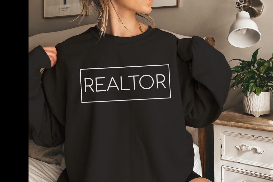 Realtor Sweatshirt,real Estate Agent Sweatshirt,real Estate Agent Gift ...