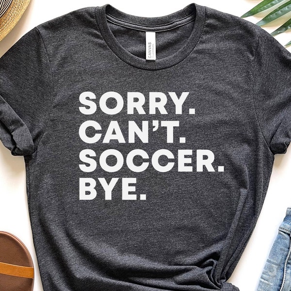 Sorry Cant Soccer Bye - Etsy