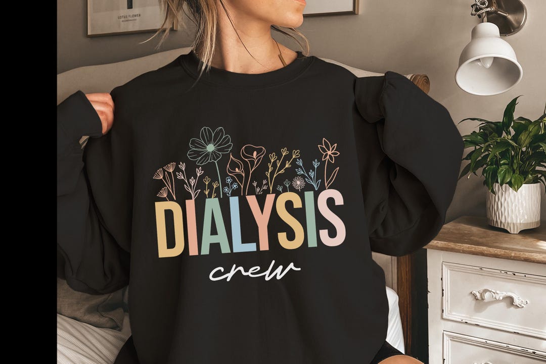 Dialysis Crew Sweatshirt,, Dialysis Nurse Gift, Dialysis Sweater ...