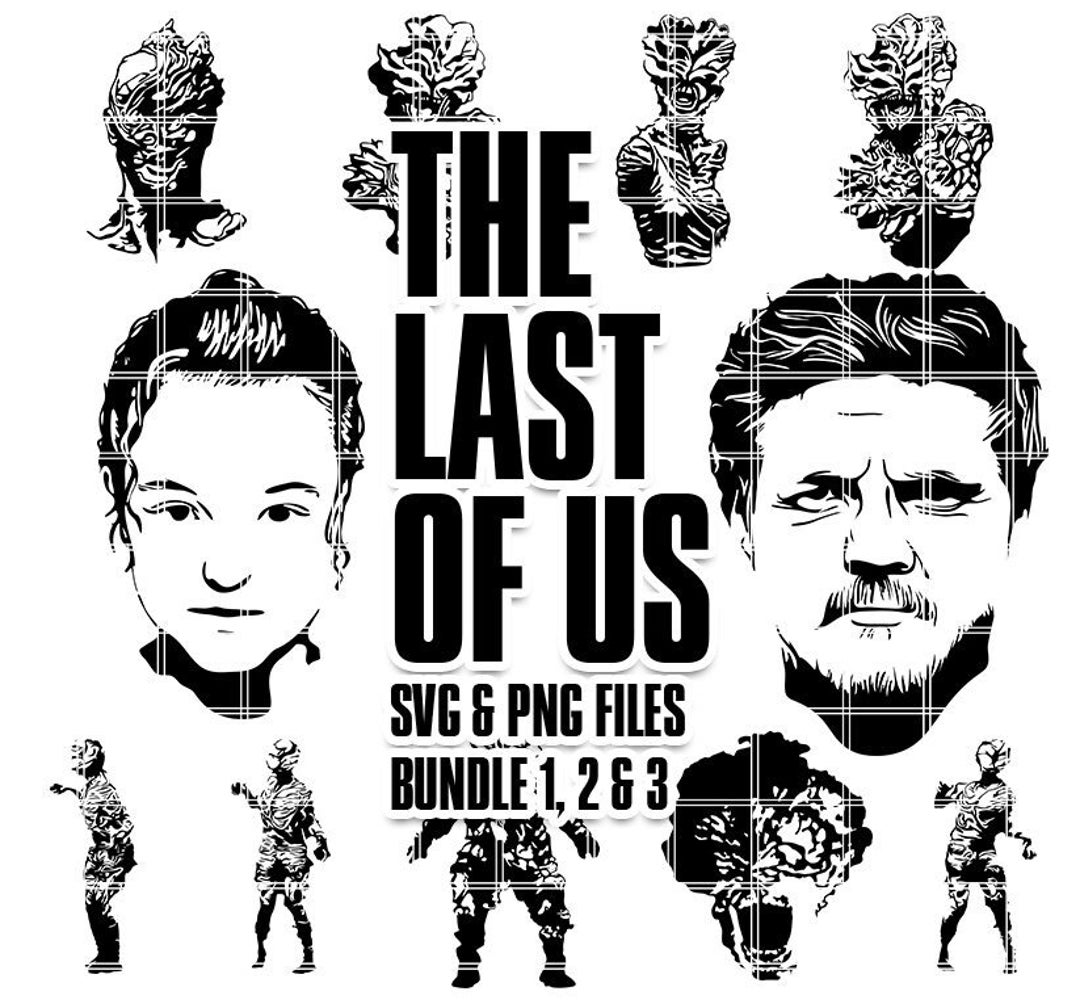The Last of Us, Bundle 1 + 2 + 3, SVG PNG, Cutting Sublimation Machines ...