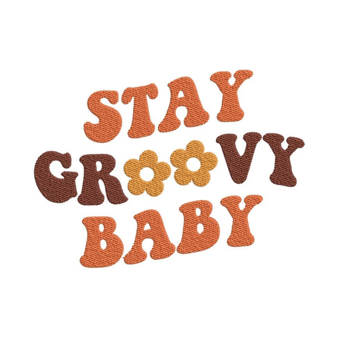 Stay Groovy Baby Embroidery Design, 4 Sizes, Instant Download - Etsy