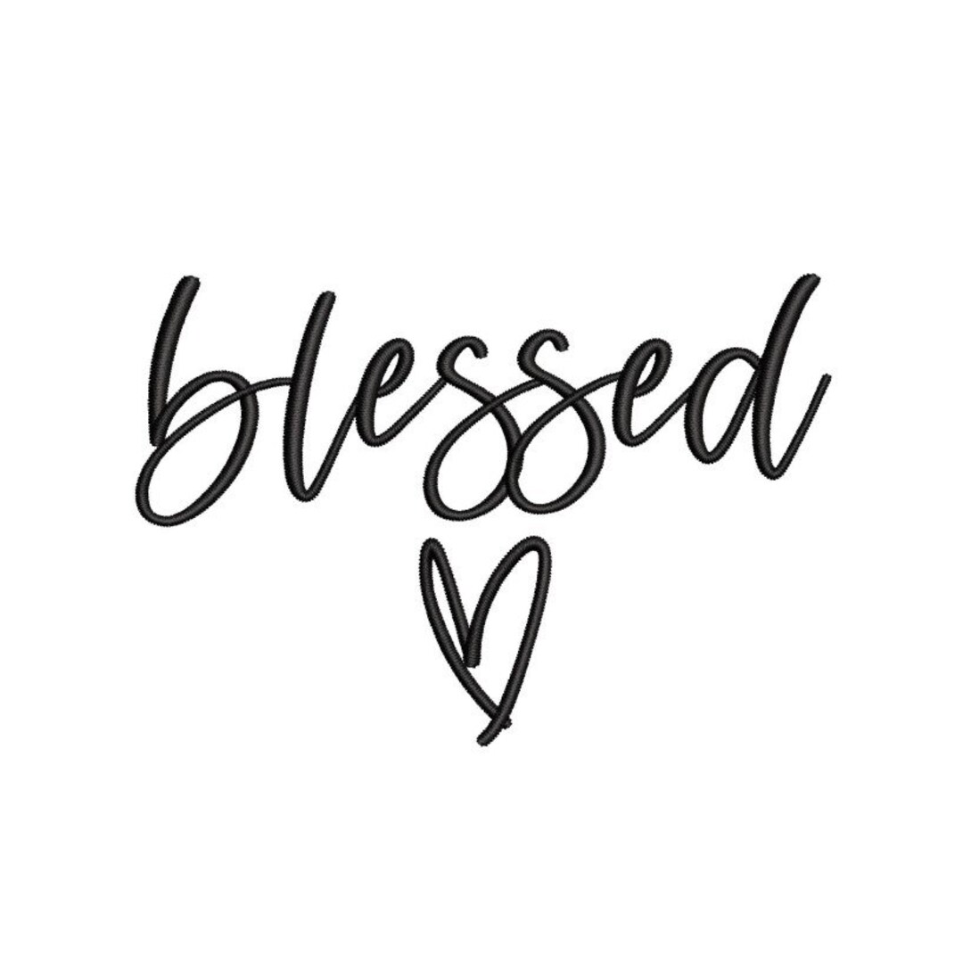 Blessed Embroidery Design, Valentine's Day Embroidery File, 4 Sizes ...