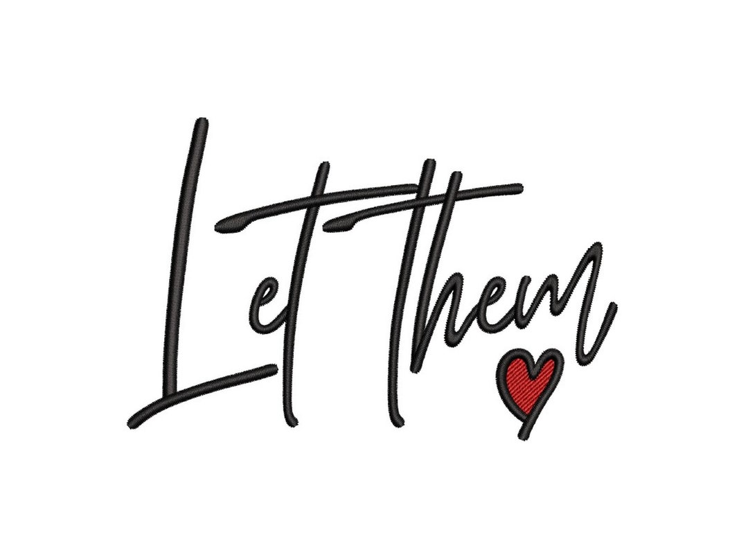 Let Them Embroidery Design, 4 Sizes - Etsy