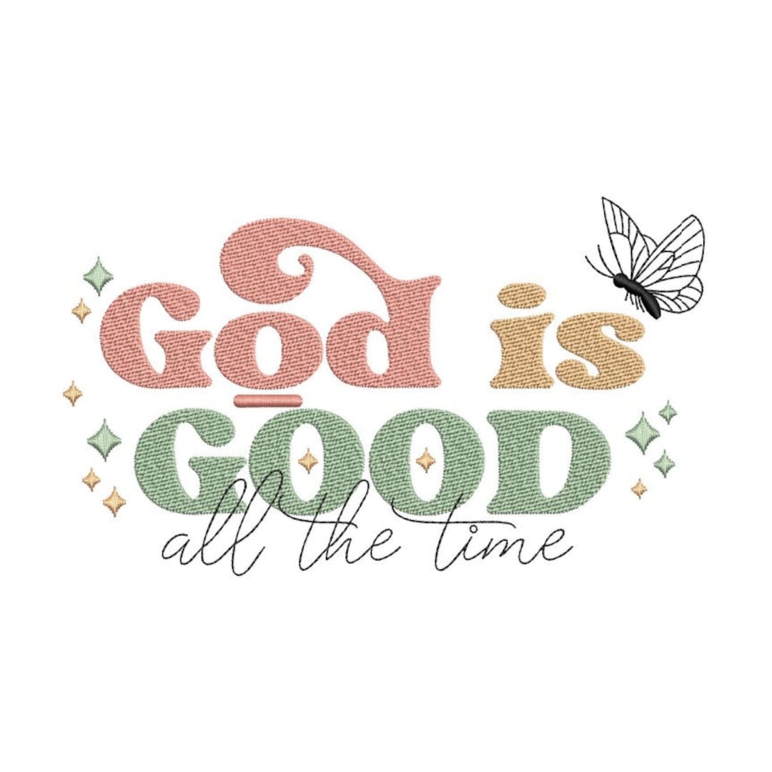 God is Good Embroidery Design, 3 Sizes, Instant Download - Etsy