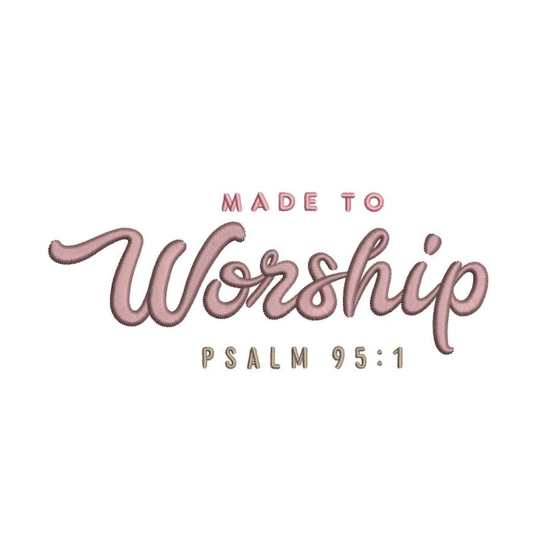 Made to Worship Embroidery Design, 2 Sizes, Instant Download - Etsy