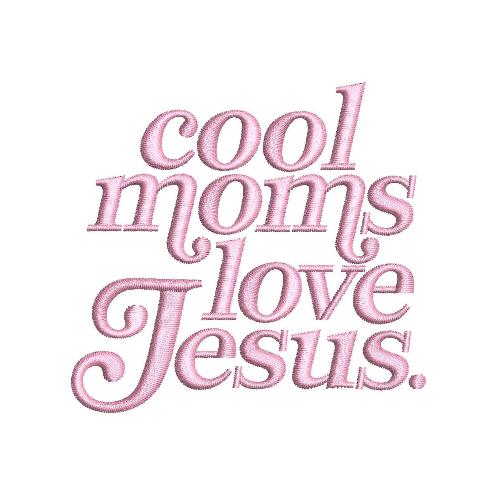 Cool Moms Love Jesus Machine Embroidery Design for Janome Brother ...