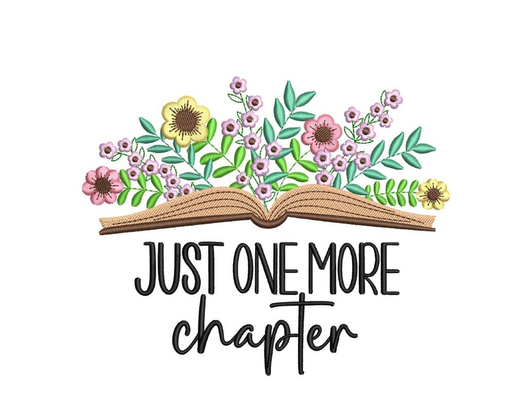 Floral Book Embroidery Design, Just One More Chapter Embroidery Design ...