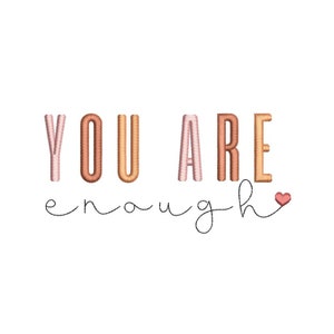 You Are Enough Embroidery Design, Machine Embroidery Design, 4 Sizes ...