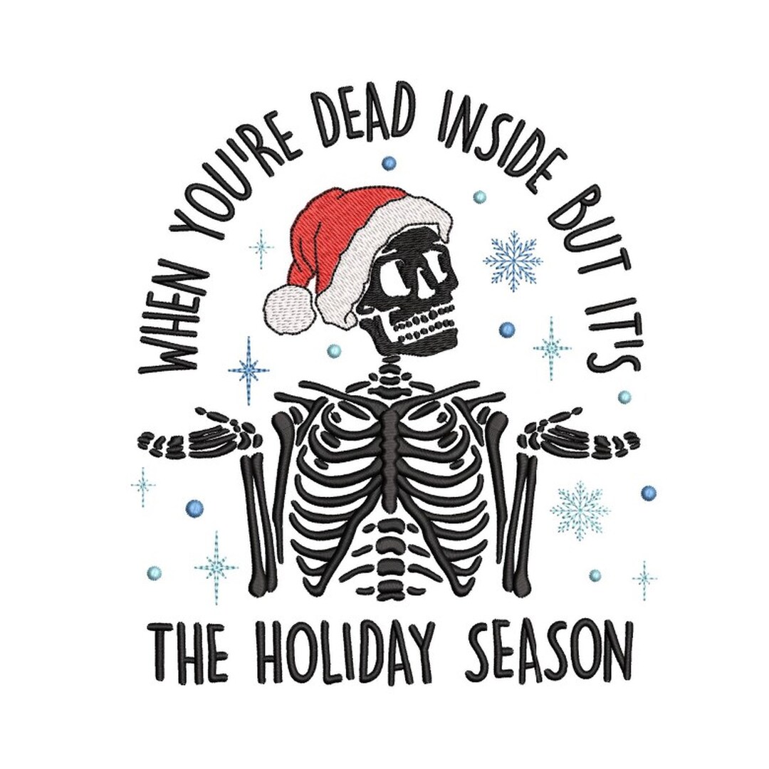 Dead Inside Skeleton Embroidery Design, Christmas Skeleton Machine ...