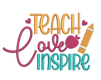 Teach Love Inspire Machine Embroidery Design, Teacher Embroidery Design ...