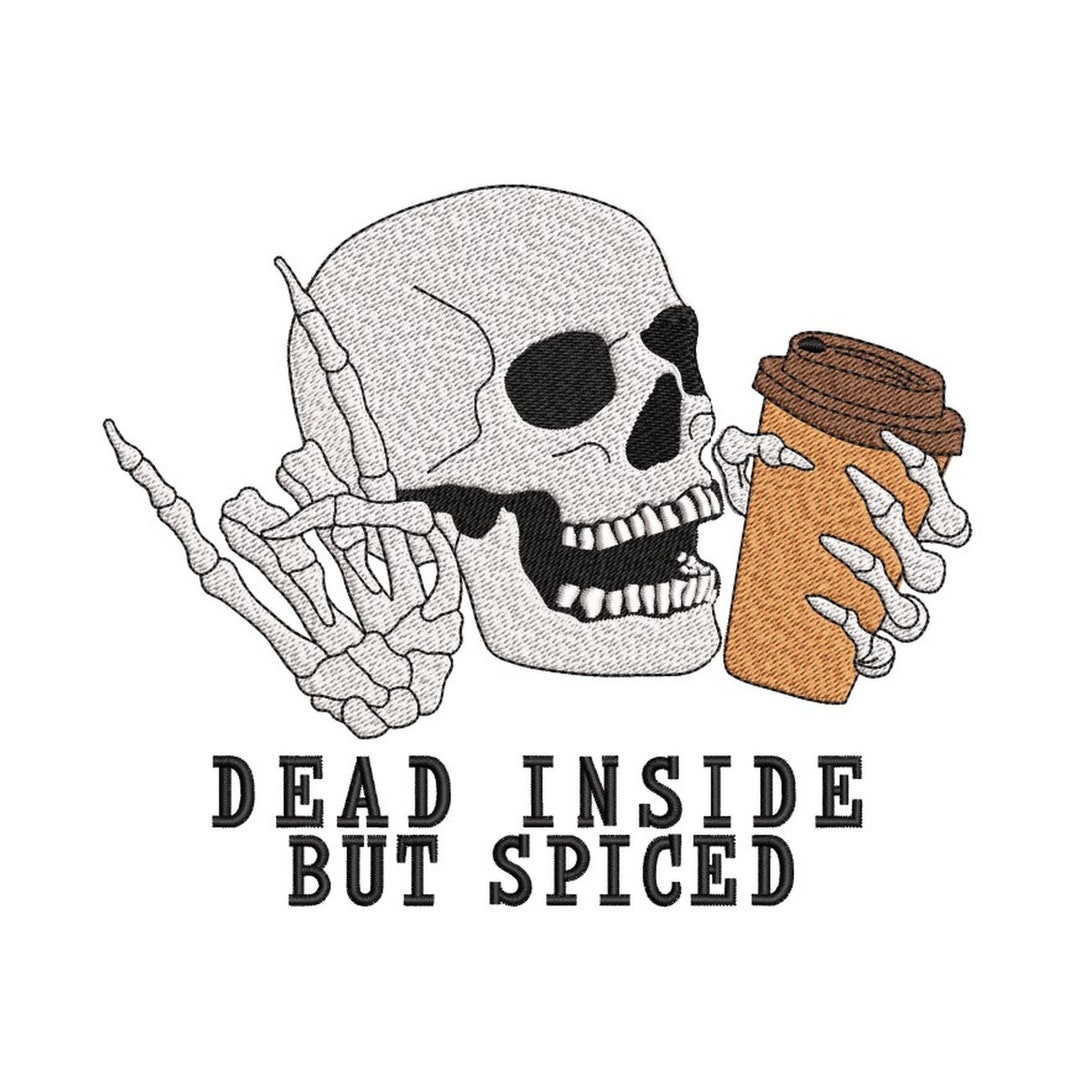 Dead Inside Skeleton Embroidery Design, Halloween Embroidery File, Stay ...