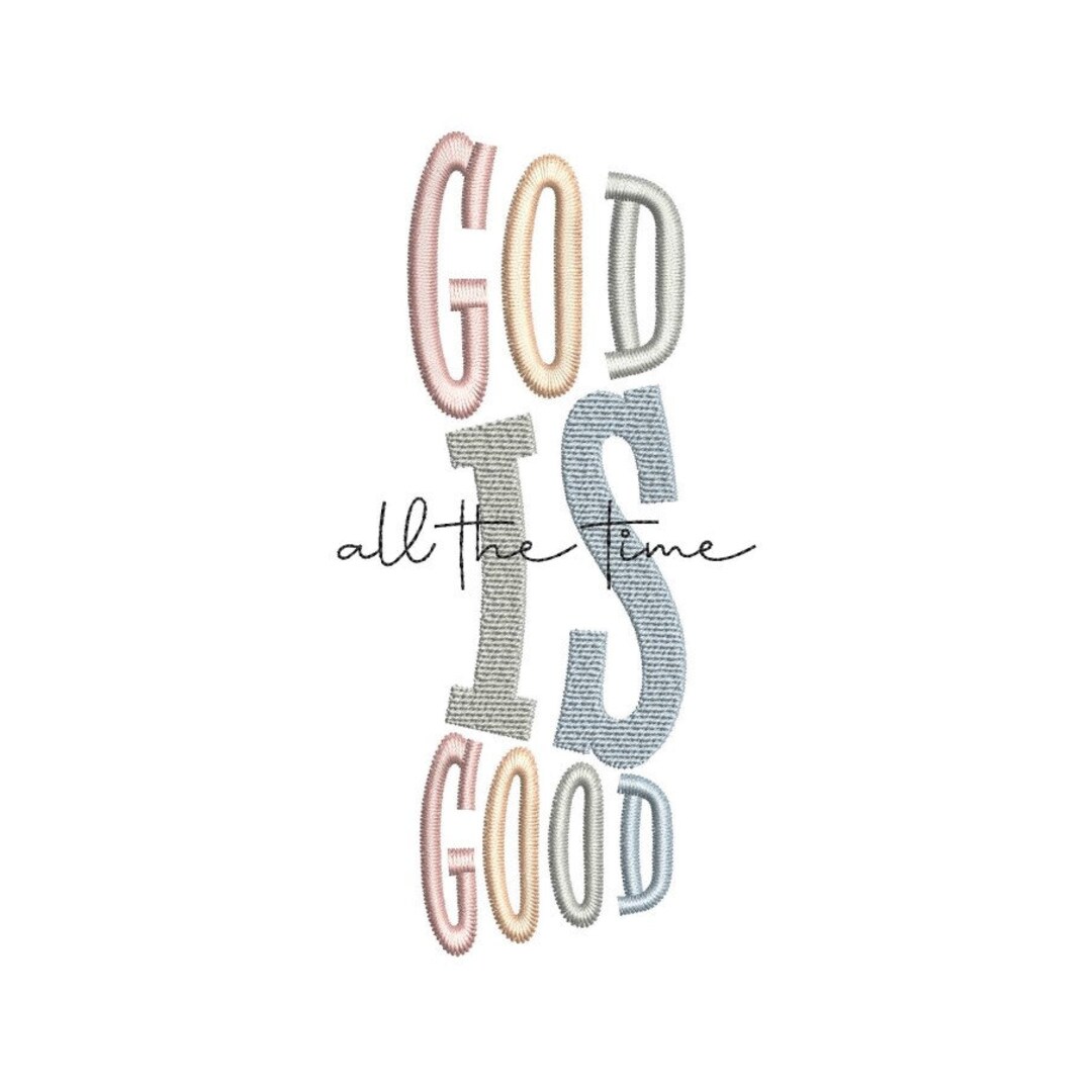 God is Good Embroidery Design, 4 Sizes, Instant Download - Etsy