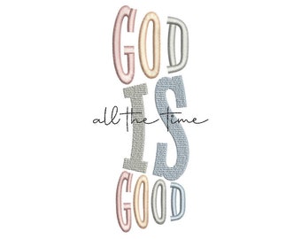 God is Good All the Time Embroidery Design, 3 Sizes, Instant Download ...