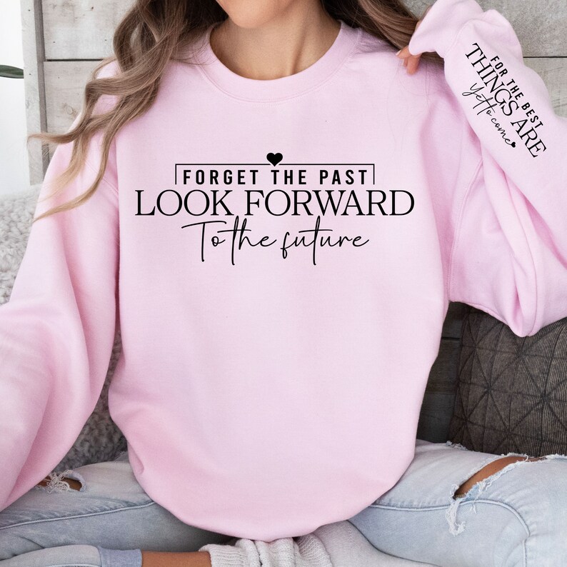 Forget the Past Look Forward to Future Svg Png, Motivational Sleeve ...