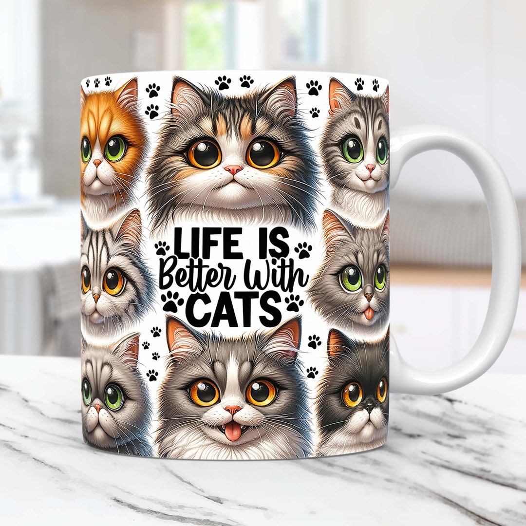 Life is Better With Cats Mug Wrap Cat Lovers Mug Wrap Sublimation ...