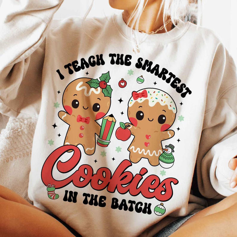 Gingerbread Teacher Christmas Png I Teach the Smartest Cookies ...