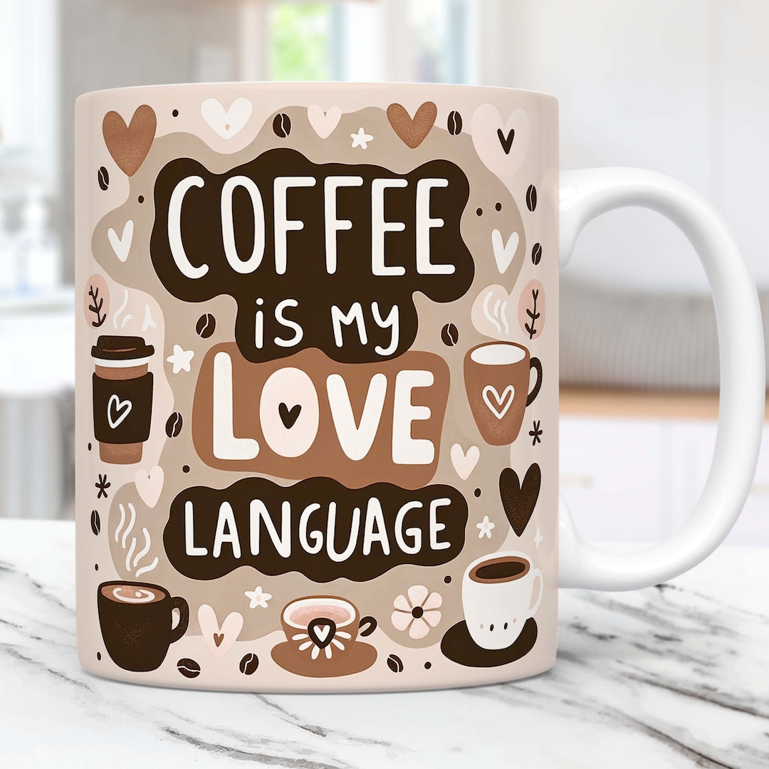 Coffee Mug Wrap, Coffee Love Language Mug Wrap Sublimation Design PNG ...