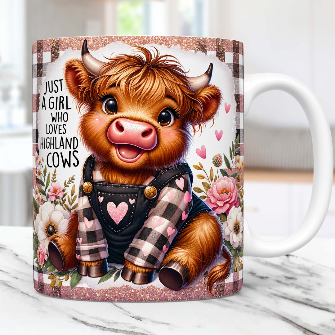 Baby Highland Cow Mug Wrap, Just A Girl Who Loves Highland Cows Mug Sublimation Design, 11oz ...