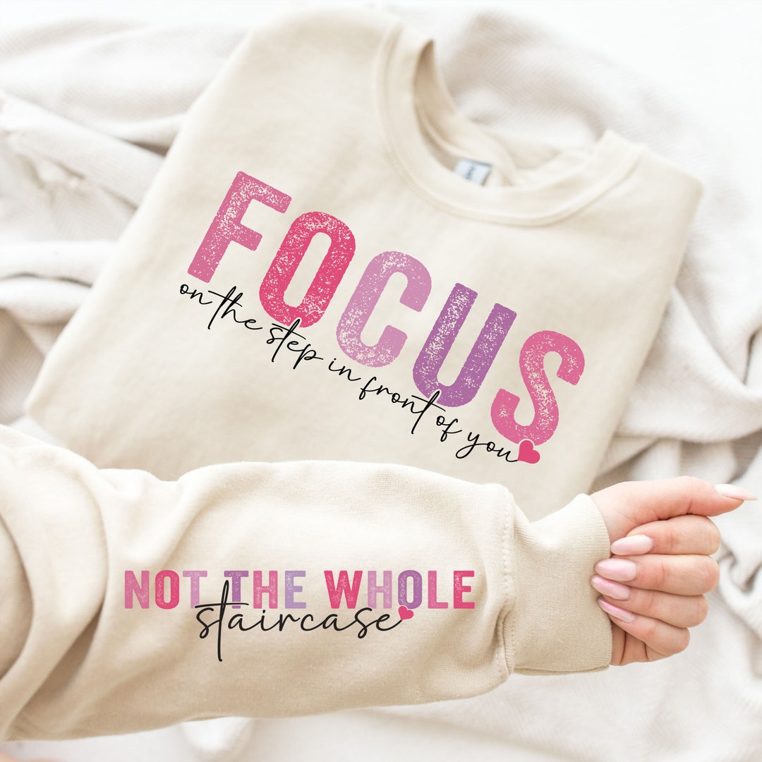 Focus on the Step Svg Png, Positive Quotes Daily Affirmations Svg Png ...