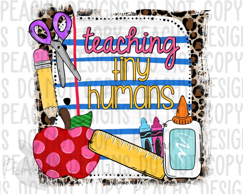 Teaching Tiny Humans PNG, Digital Download, Sublimation Designs ...