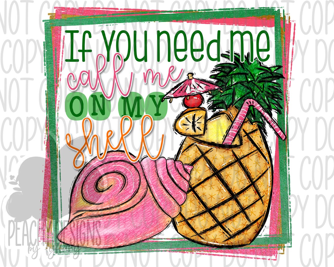 If You Need Me Call Me on My Shell Png, Pineapple Art, Beach Png ...