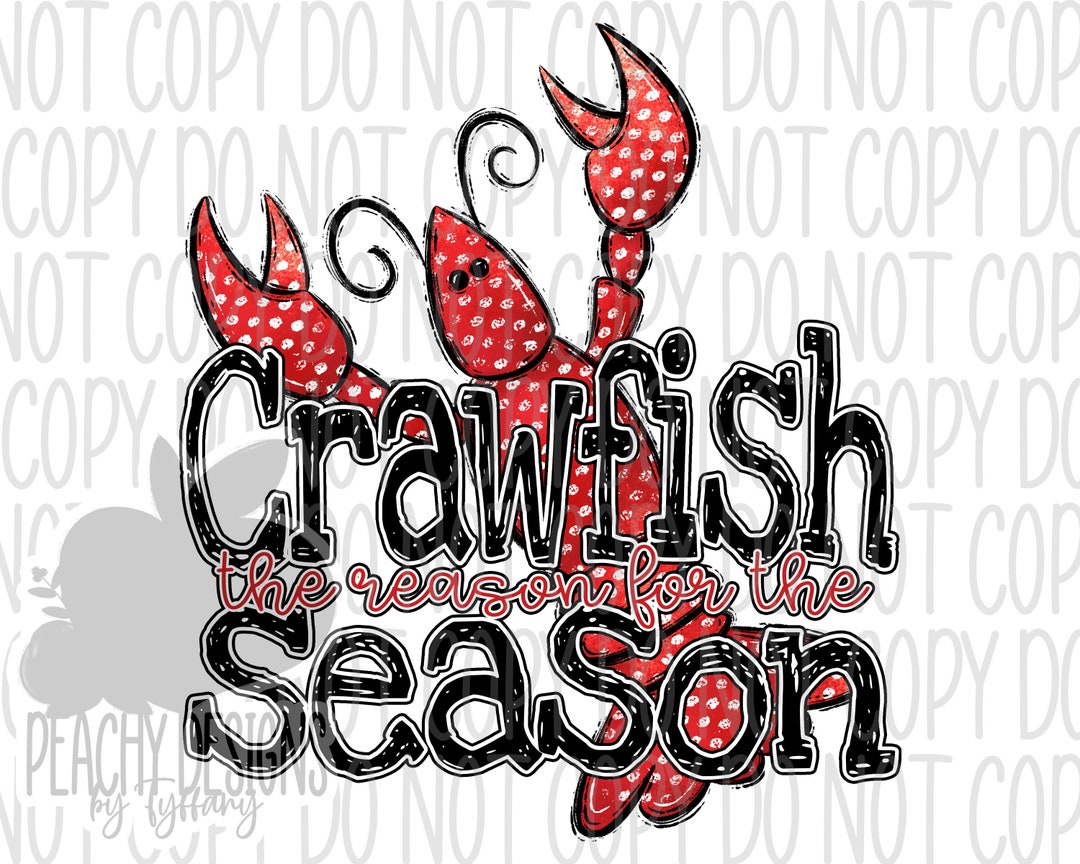 Crawfish Season Png, Crawfish the Reason for the Season, Crawfish Boil ...